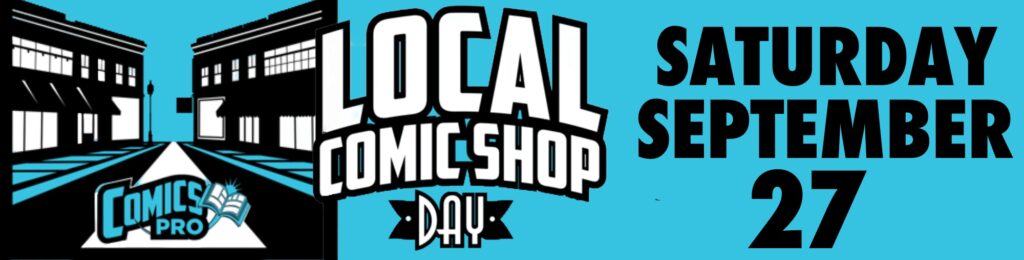 LOCAL COMIC SHOP DAY - A day calling attention to locally owned ...